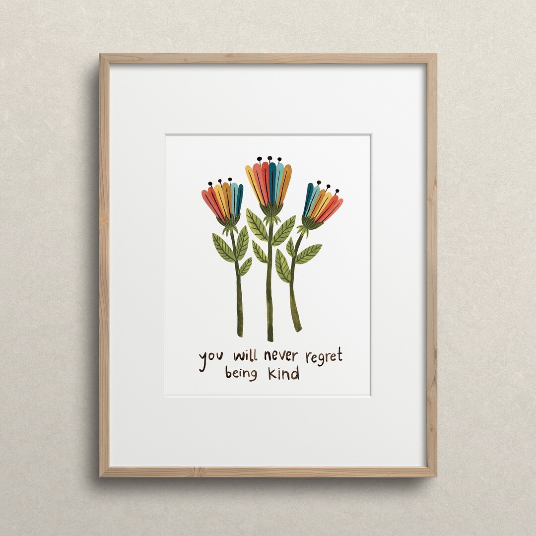 Youll Never Regret Being Kind, Kindness Quotes, Spread Kindness ...