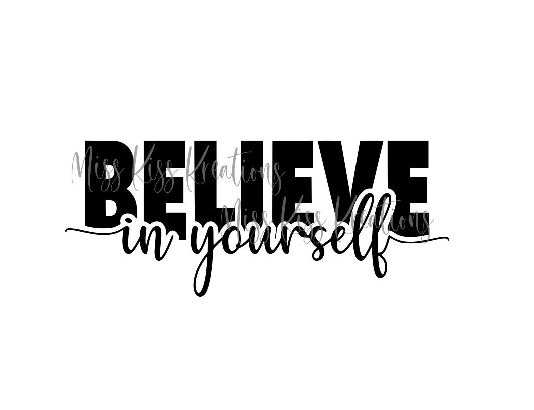 Believe in Yourself SVG File - Etsy