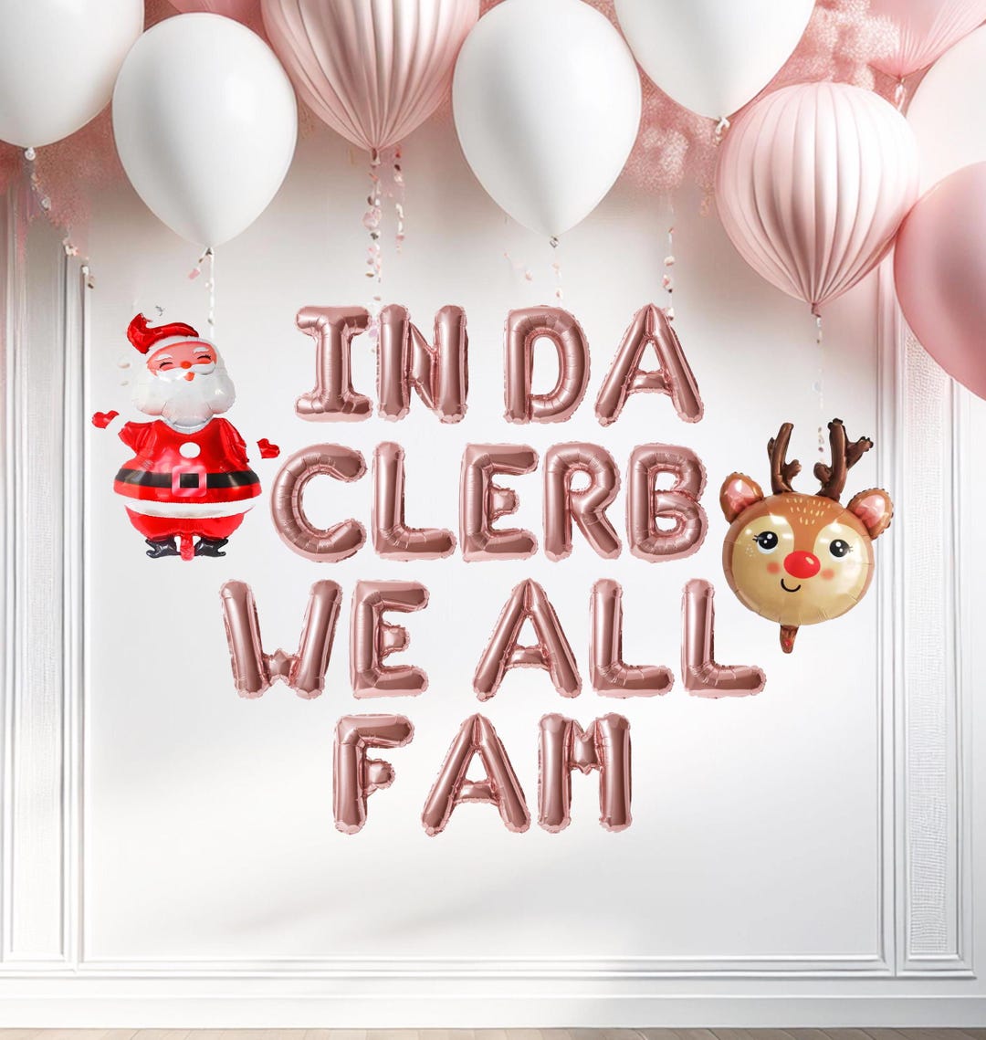 In Da Clerb We All Fam Mylar Balloons, Funny Christmas Balloons, Funny ...