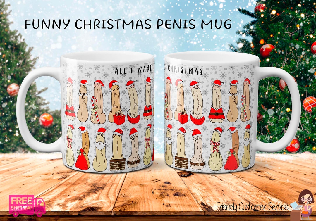 Funny Christmas Penis Mug All I Want This Christmas Text Printed - Etsy
