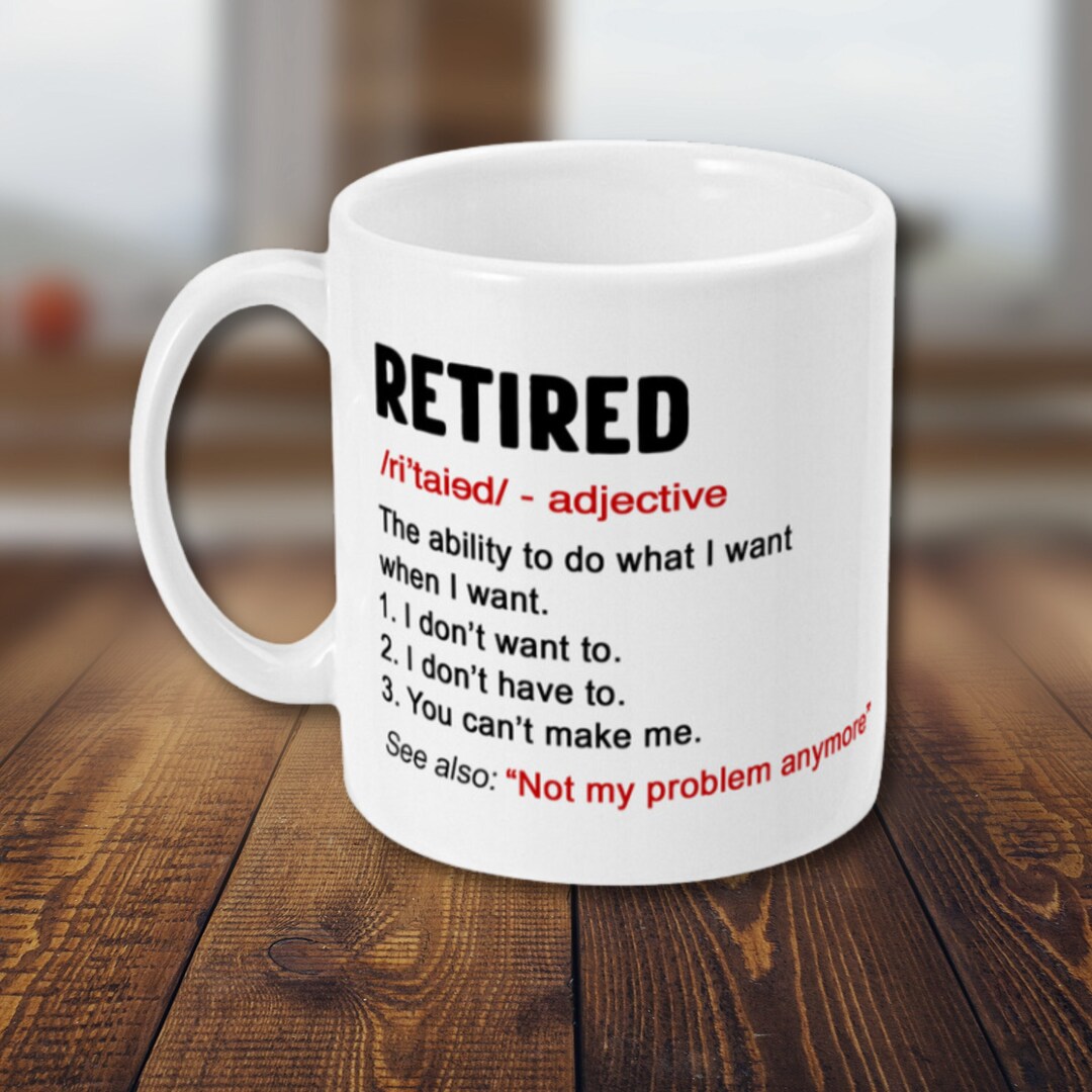 Retired Definition Mug, Retirement Definition Coffee Mug Cup ...