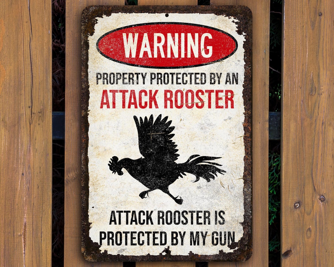 Attack Rooster Sign Property Protected by a Rooster Funny Rooster Decor ...