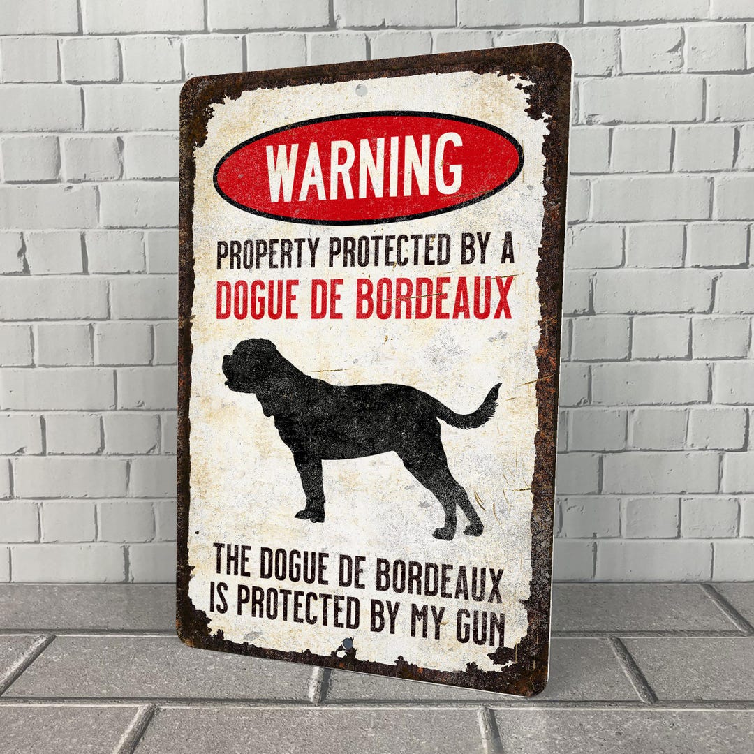 Dogue De Bordeaux Sign: Warning Property Protected by Attack Dog ...