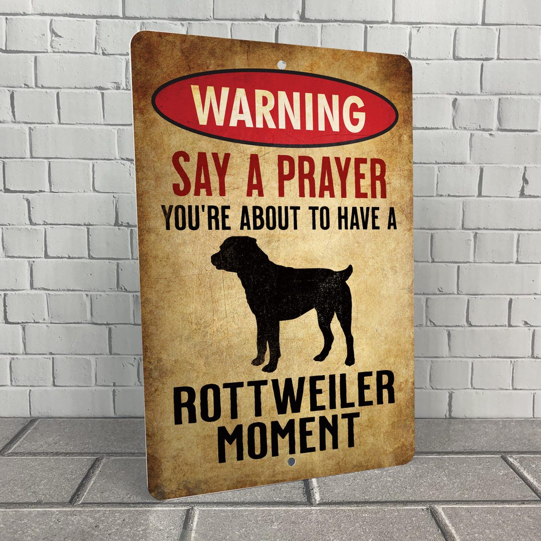 Rottweiler Sign, Funny Metal Dog Sign, Warning Say a Prayer, Outdoor ...