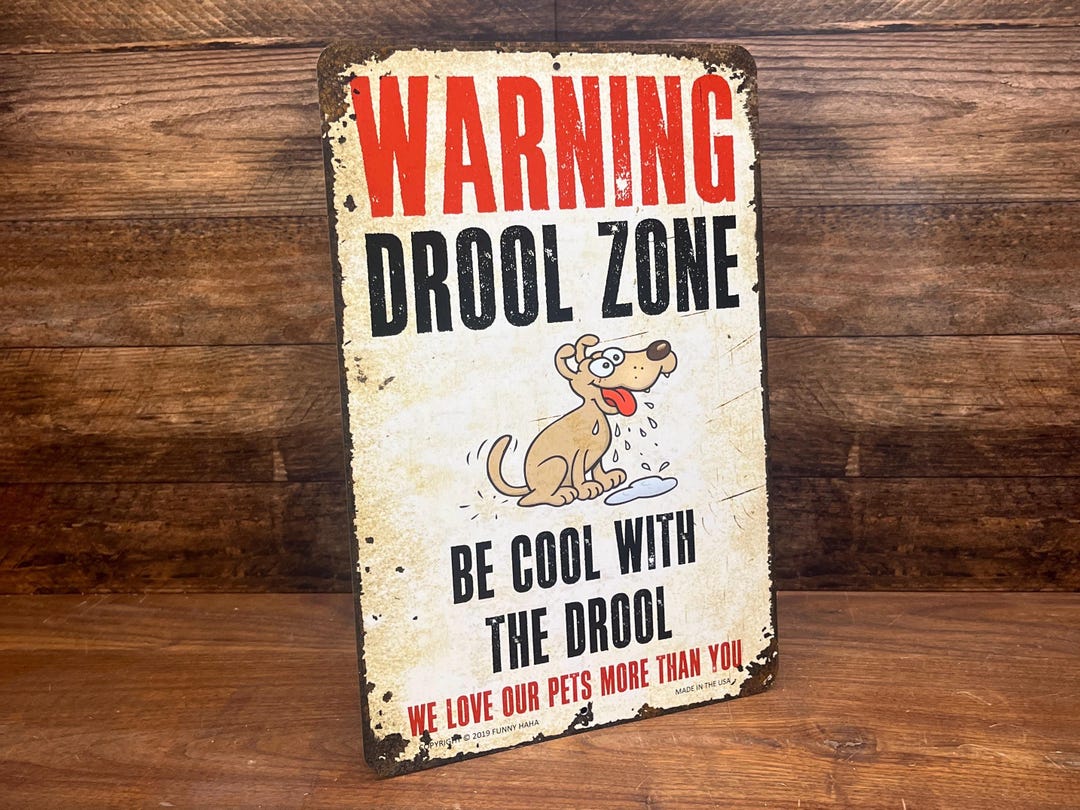 Drool Zone Funny Dog Metal Sign Dog Lovers Funny Metal Sign Great Gift ...