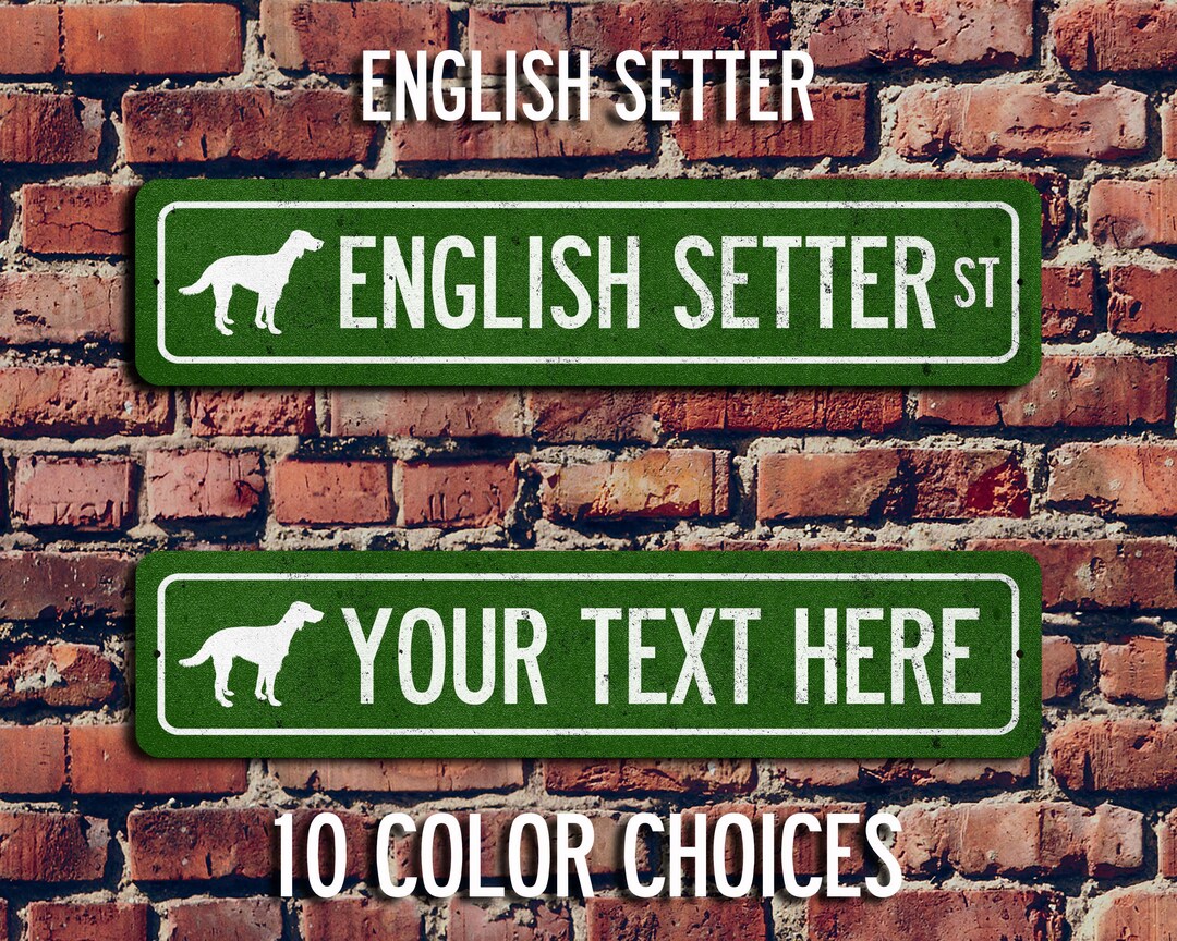 English Setter Street Sign, Custom Dog Decor, English Setter Lovers ...