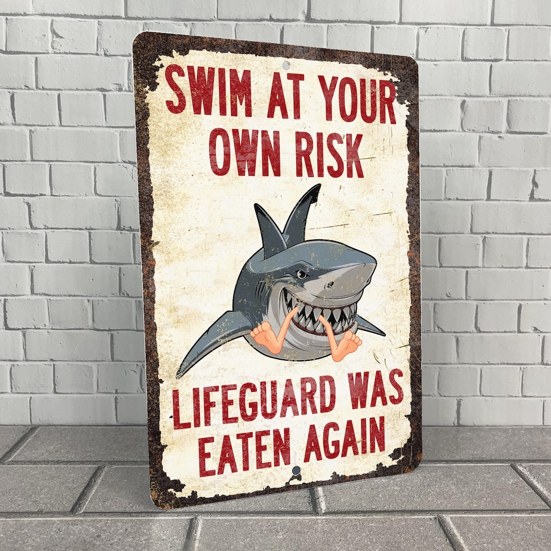 Funny Pool Sign | Shark Decor | Swim at Own Risk - Lifeguard Was Eaten ...
