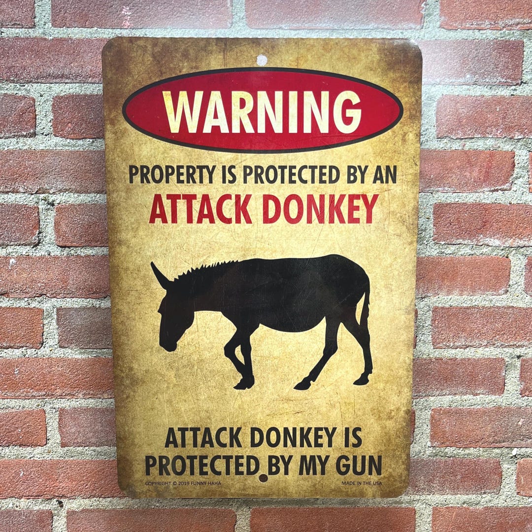 Donkey Sign Warning Property Protected by a Donkey Funny Metal Sign ...