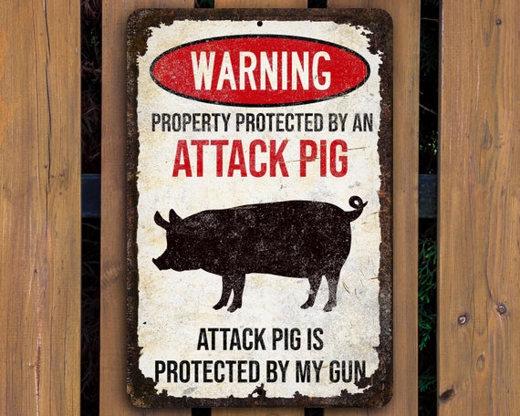 Attack Pig Sign Property Protected by a Pig Funny Pig - Etsy