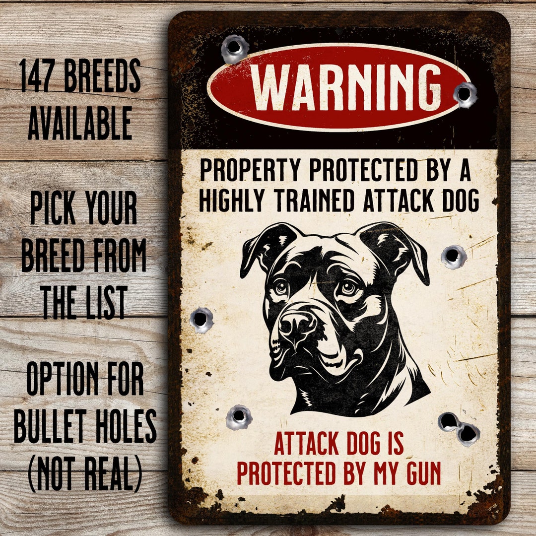 Attack Dog Warning Sign, 147 Breeds, Attack Dog Protected by My Gun ...
