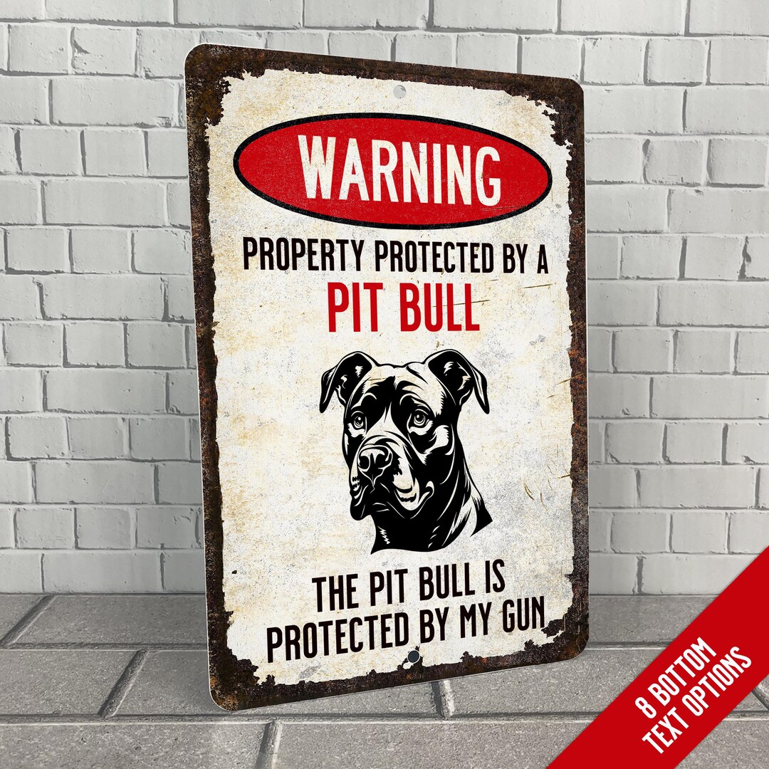 Pit Bull Warning Sign: Property Protected by Attack Dog Outdoor Metal ...