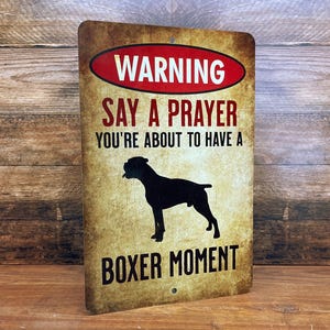 Boxer Sign, Funny Metal Dog Sign, Warning Say a Prayer, Outdoor Beware ...