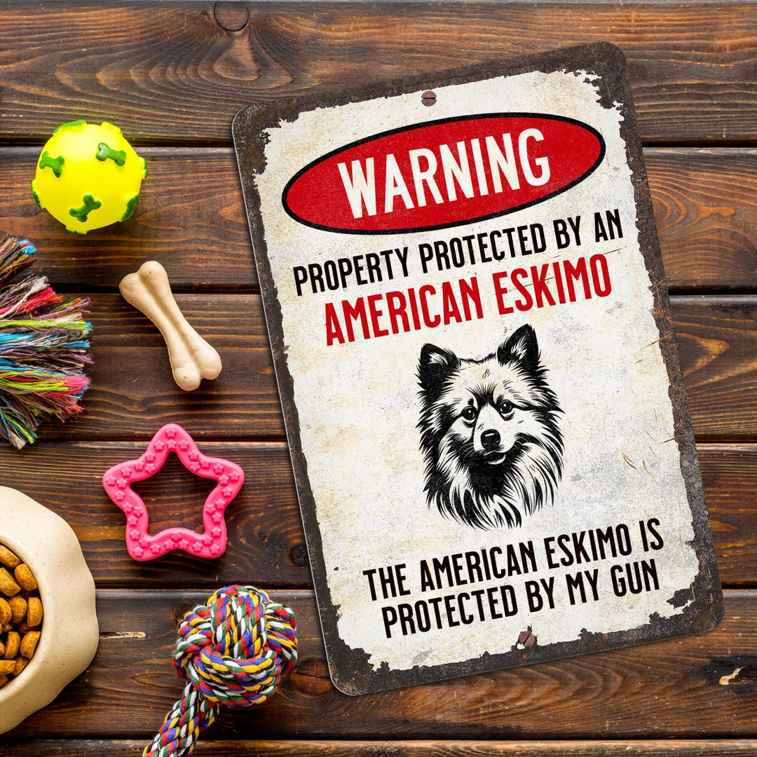 Funny Alaskan American Eskimo Sign: Property Protected by Attack Dog ...