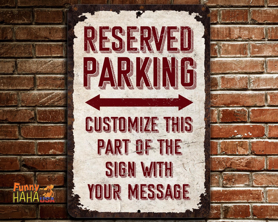 Custom Reserved Parking Only Sign Vintage Weathered Design 8 Color ...