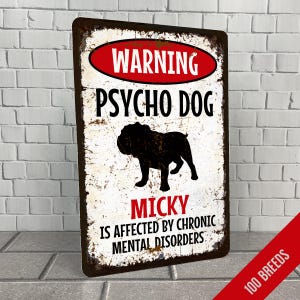 Psycho Dog Sign, Funny Custom Beware of Dog, Personalized With Name and ...