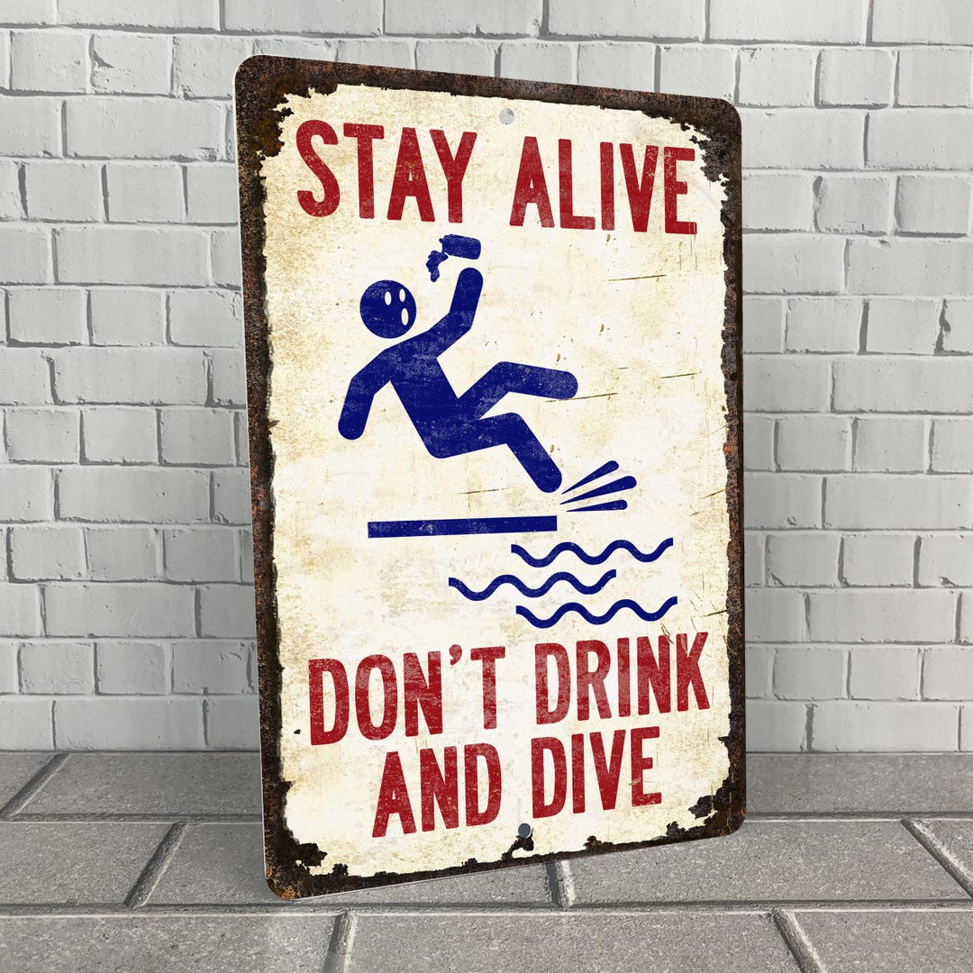 Humorous Metal Pool Sign: 'don't Drink and Dive' - Outdoor Decor for ...