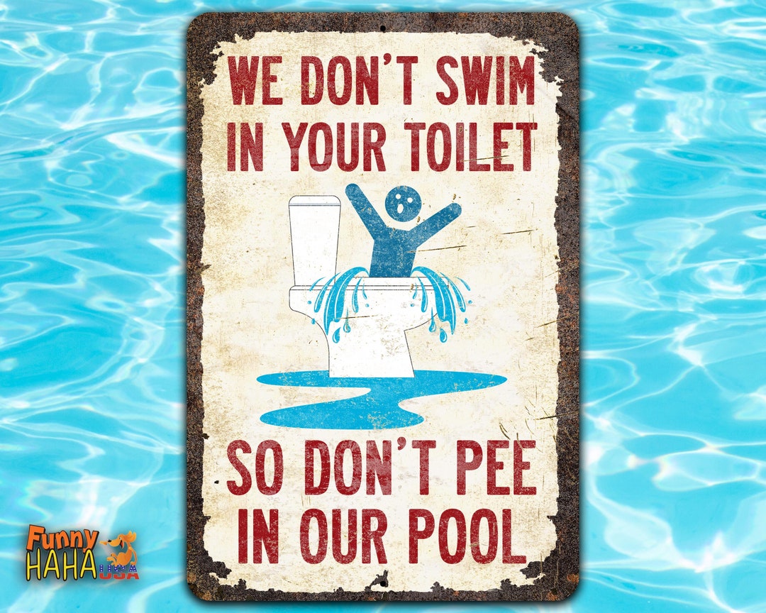 Funny Pool Sign Don't Pee in the Pool UV Protected Aluminum Sign - Etsy