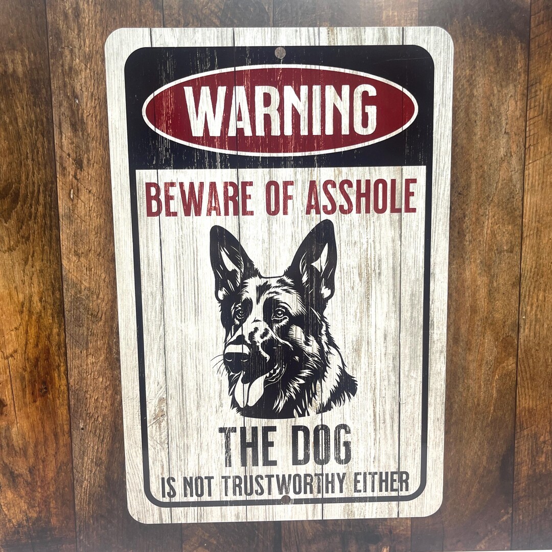 Funny Dog Sign, Beware of Asshole, Custom Dog Breed Metal Warning Sign ...