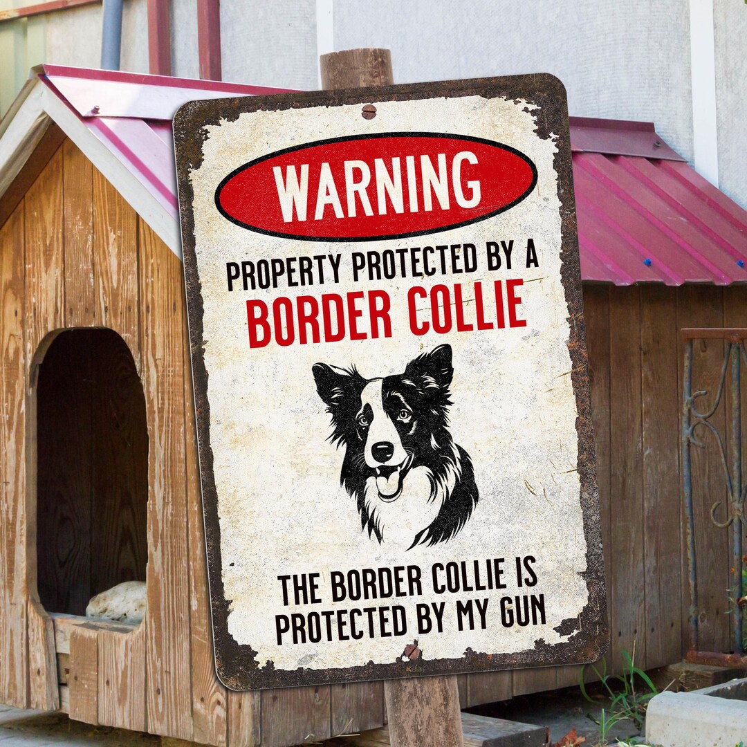 Border Collie Warning Sign: Property Protected by Attack Dog Outdoor ...