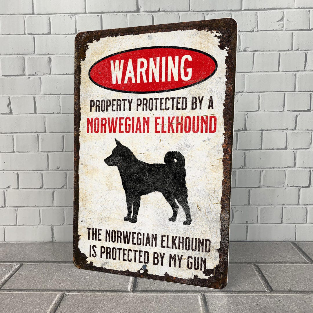 Norwegian Elkhound Warning Sign: Property Protected - Metal Outdoor ...