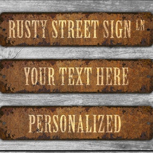 Custom Rusty Metal Street Sign Vintage-style With Weathered Appearance ...