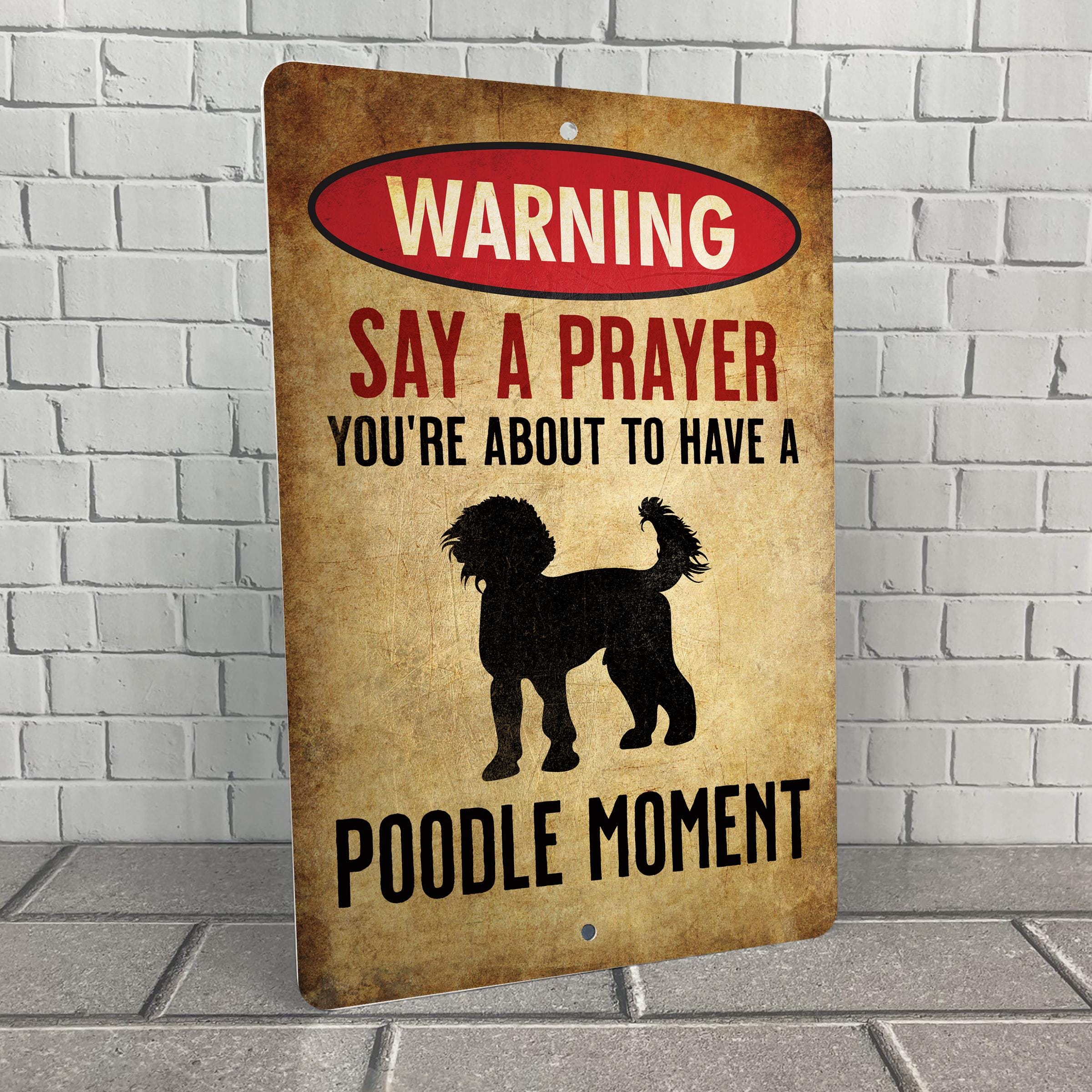 Humorous Poodle Warning Sign: Metal Outdoor Beware of Dog Outdoor Decor ...