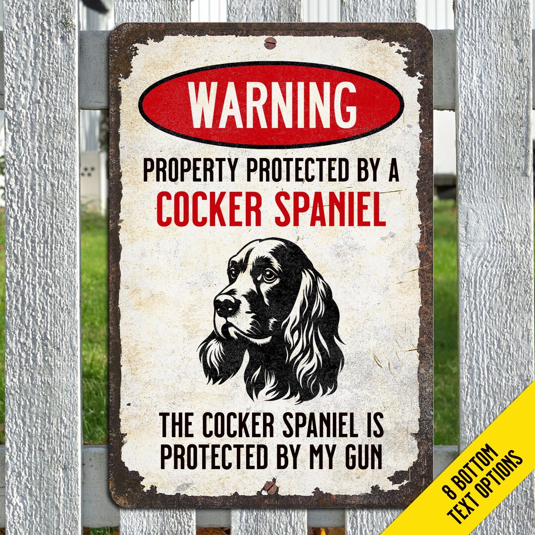 Cocker Spaniel Warning Sign: Property Protected by Attack Dog Outdoor ...