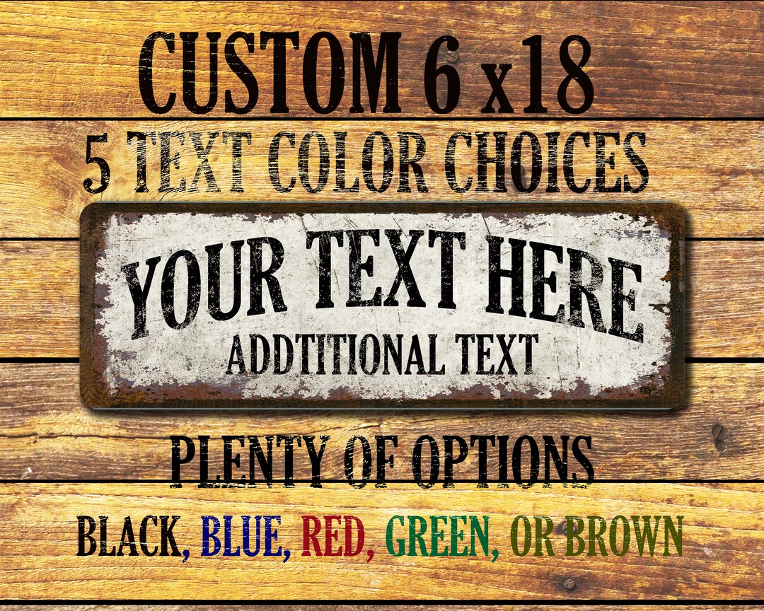 Custom Arched Text Rustic Style Metal Sign With Weathered Appearance 6 ...