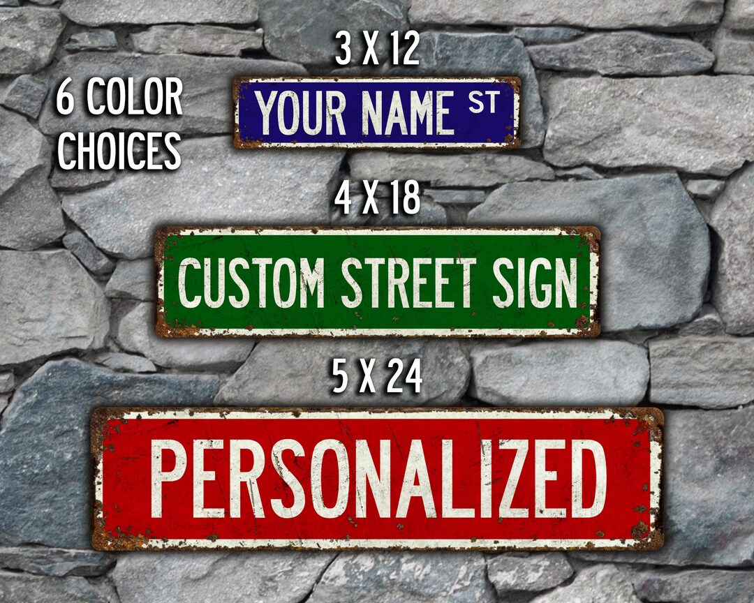 Street Sign Custom Street Sign Vintage Design 6 Color Choices ...