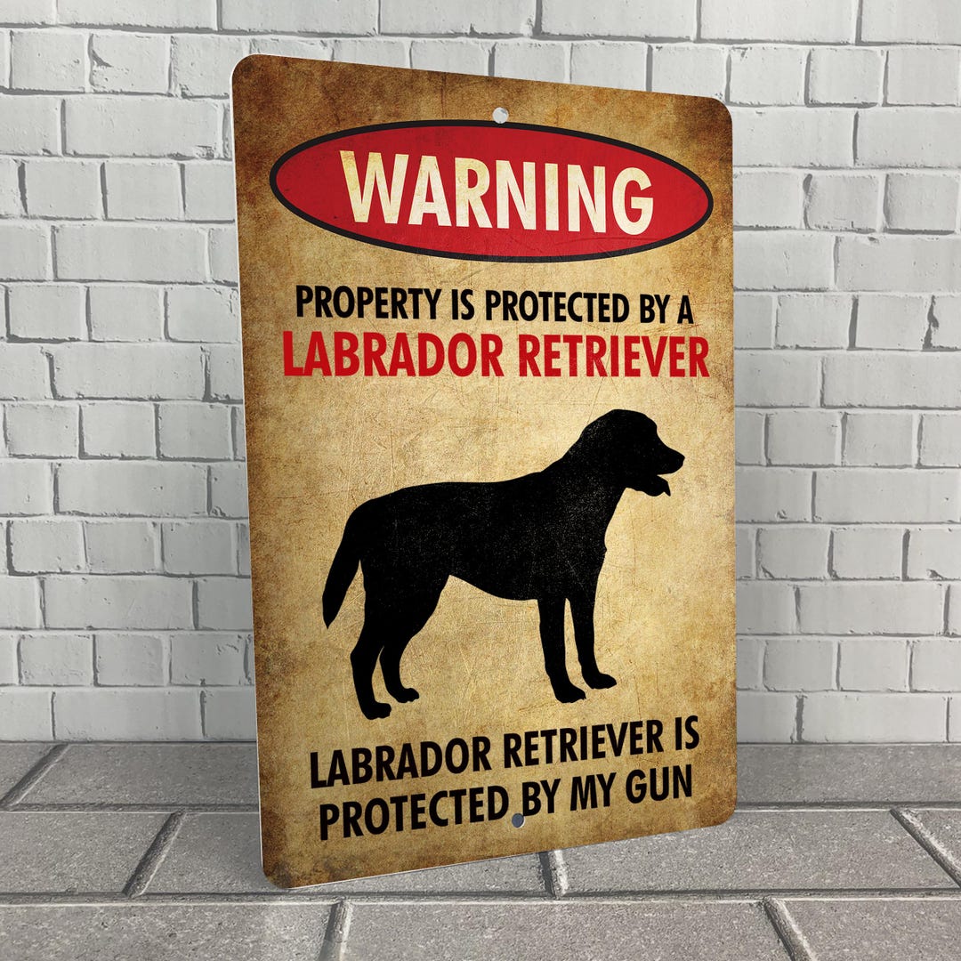 Labrador Retriever Sign | Beware of Dog Sign | Warning Property ...