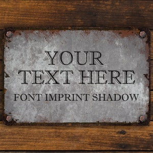 Custom Aged Steel With Rusty Appearance Metal Sign Customized With Your ...