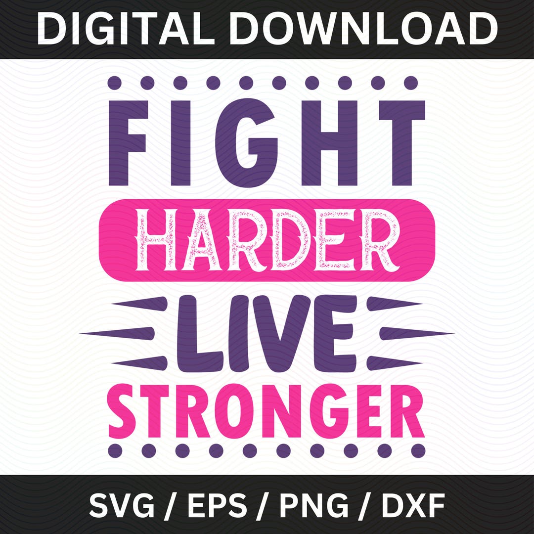 Fight Harder Live Stronger SVG | Breast Cancer Awareness Cut File ...