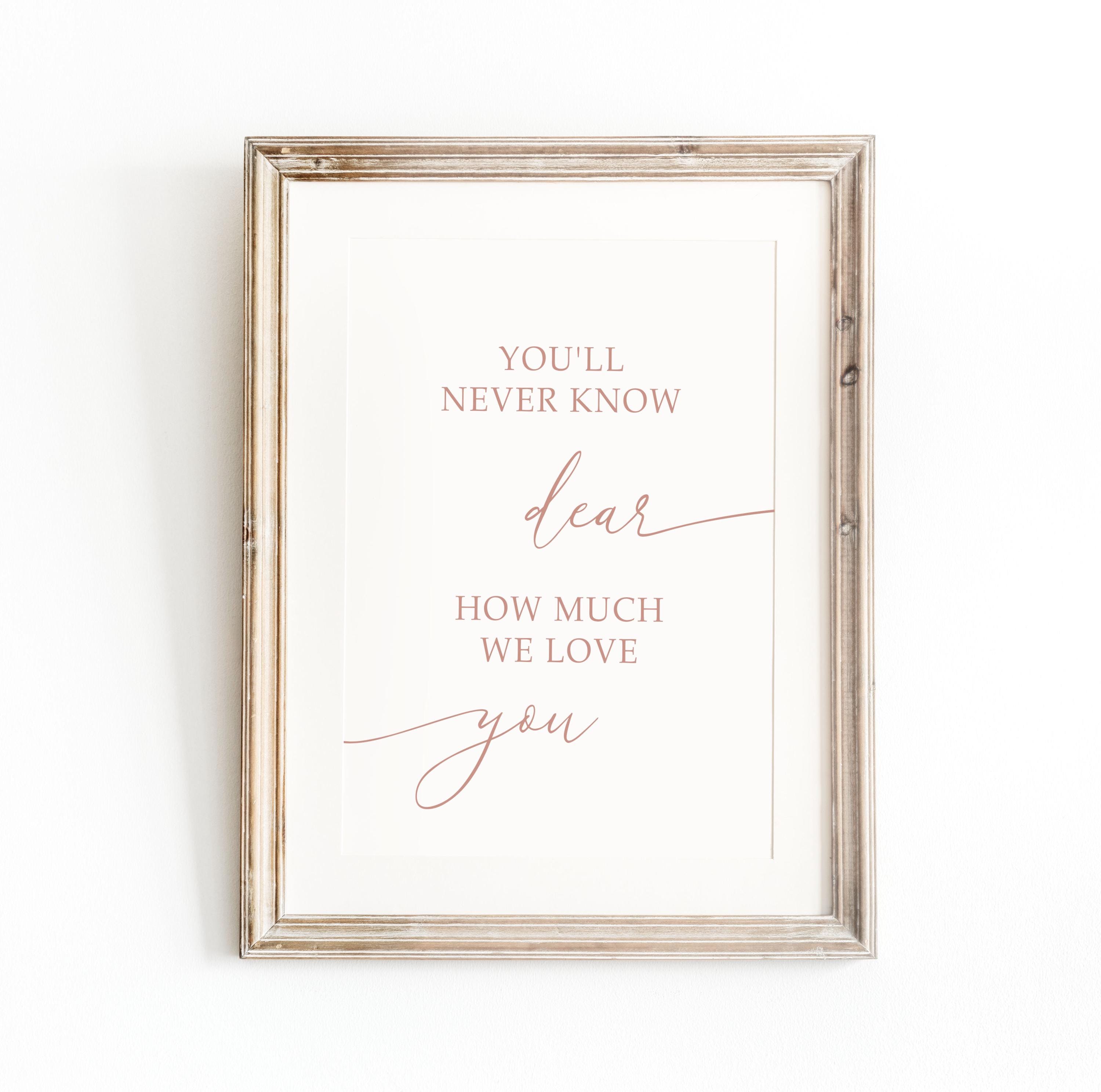 You'll Never Know Dear How Much We Love You Print, Girls Nursery Print ...