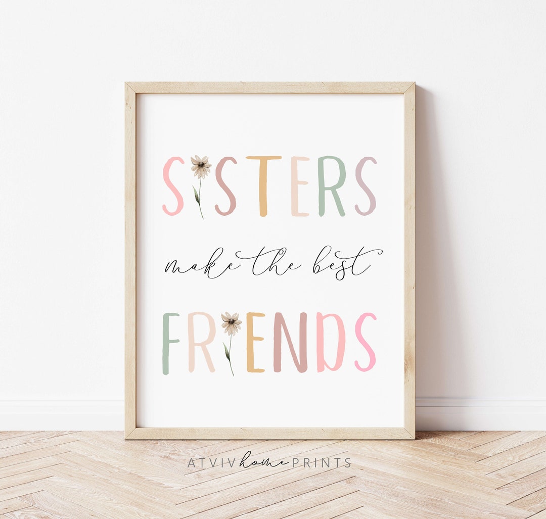 Sisters Make the Best Friends, Sisters Print, Sisters Sign, Sisters ...