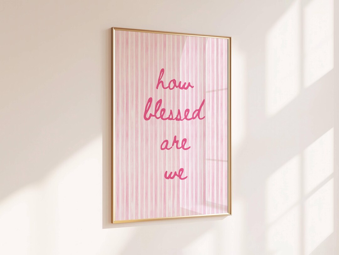 Pink How Blessed Are We Print, Pink Christian Wall Art, Trendy ...