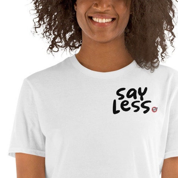 Say Less Shirt - Etsy