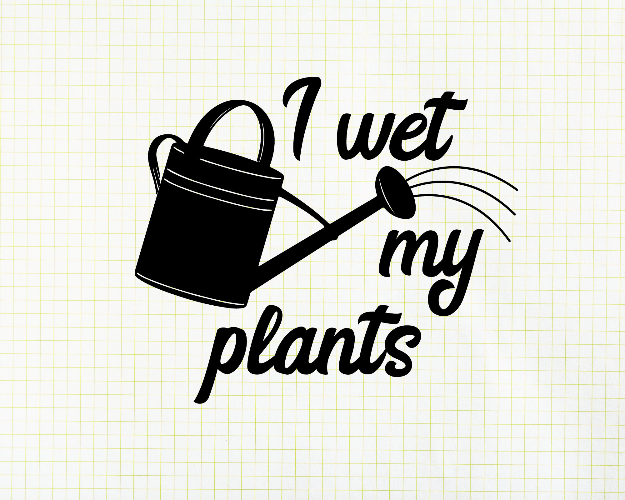 I Wet My Plants SVG File Set -funny T-shirt Design - PNG, EPS and Dxf ...