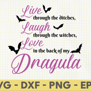 Live, Laugh, Love, Dragula SVG File Set - Funny T-shirt Design - PNG ...
