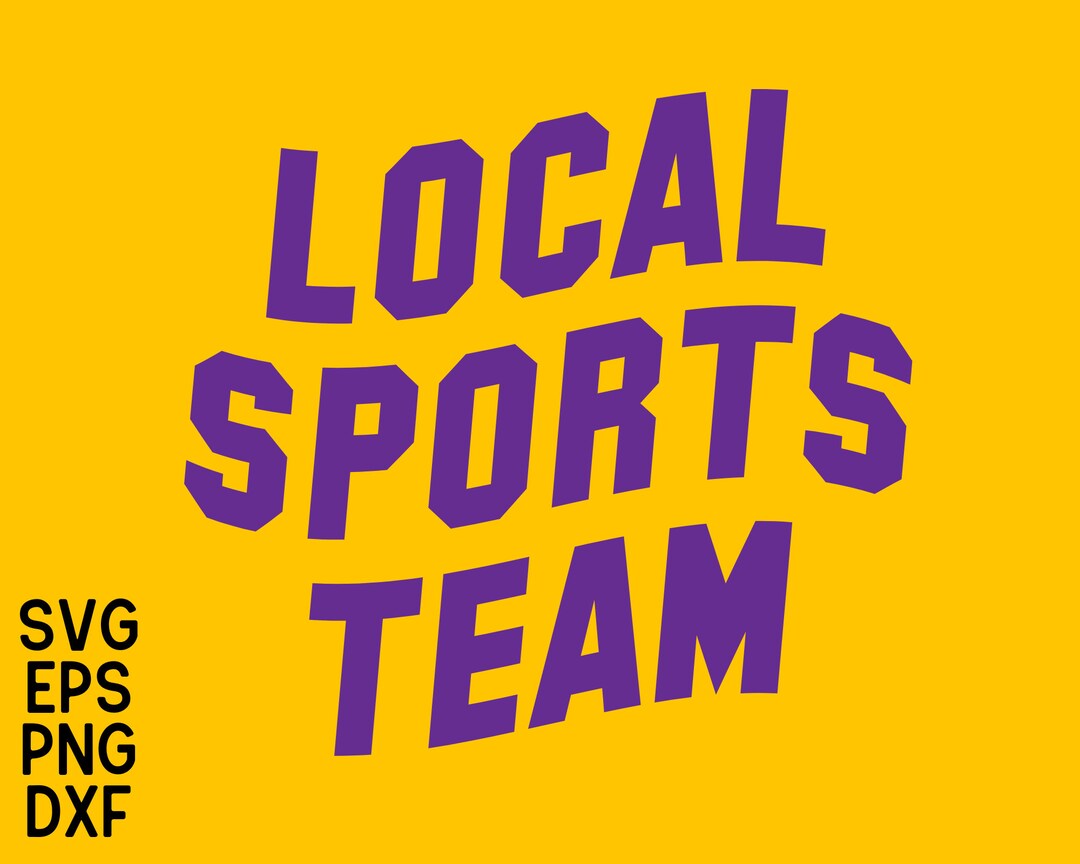 Local Sports Team SVG File Set - Funny T-shirt Design - PNG, EPS and ...