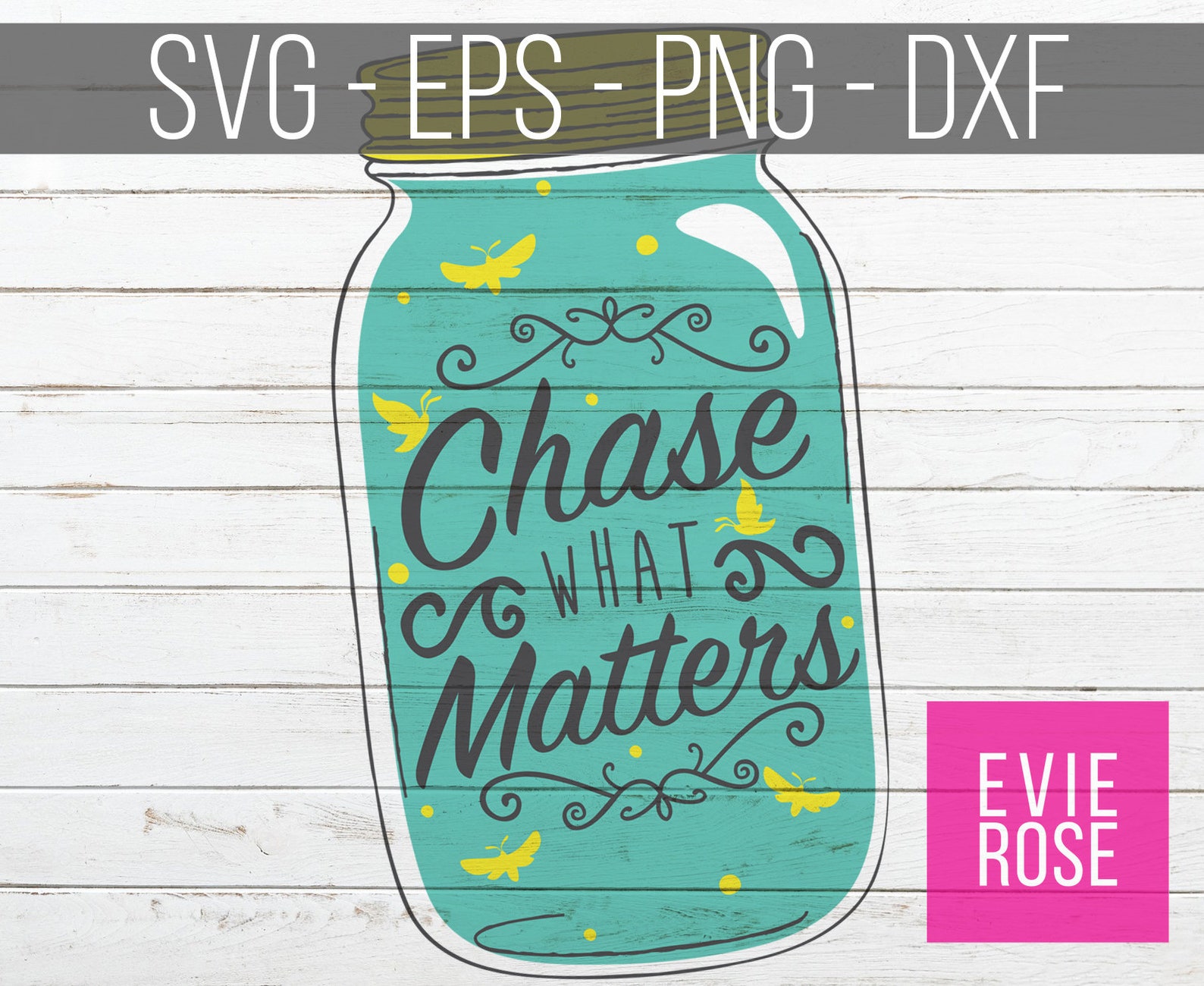 Chase What Matters Mason Jar and Fireflies Layered Cut File and Clipart ...
