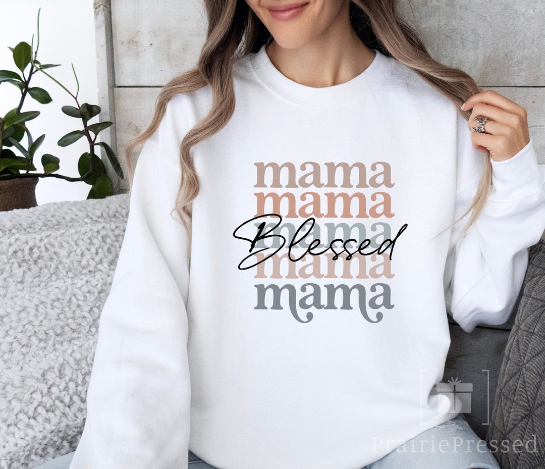 Blessed Mama Crewneck Sweatshirt for Mom Faith Gift for Mom Blessed ...