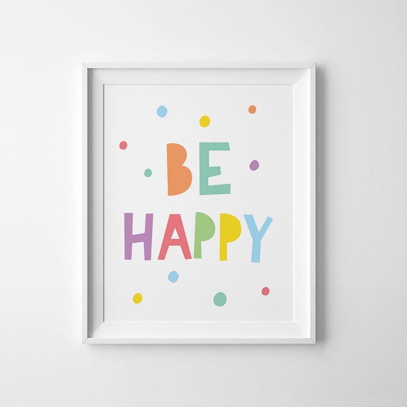 Be Happy Printable Quote Kids Room Wall Art Be Happy Print - Etsy