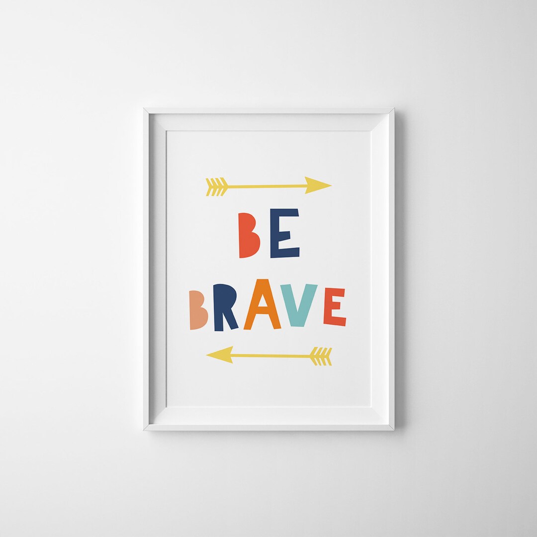 Kids Wall Art, Printable Art, Nursery Decor, Be Brave Poster, Playroom ...
