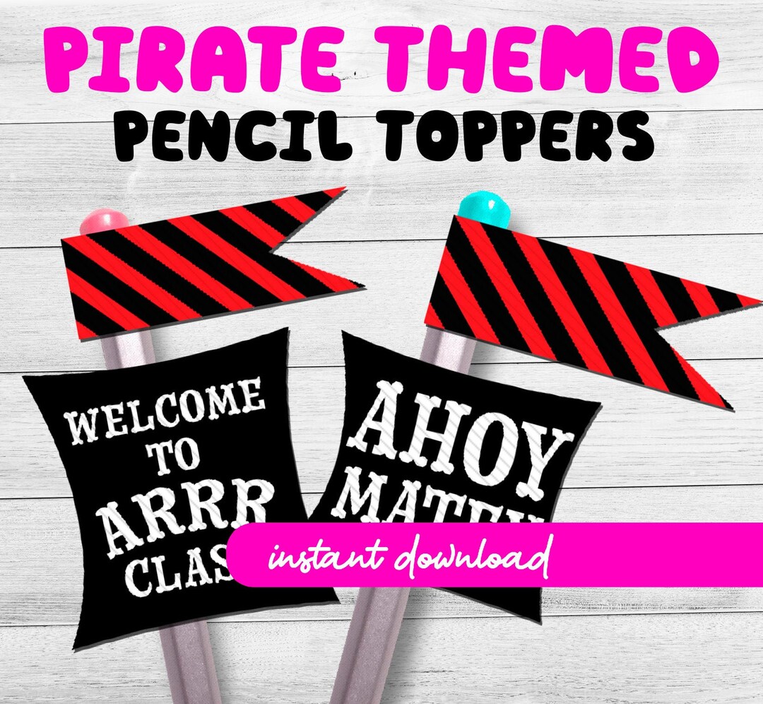 Printable Pencil Topper Pirate Theme "welcome to Arrr Class!" Meet the ...