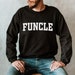 Funcle Crewneck Sweatshirt | Funcle Sweatshirt | Gift for Uncle | Gift ...