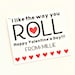 PRINTED I Like the Way You Roll Happy Valentine's Day Gift Tags - Etsy