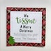 We Tissue a Merry Christmas PRINTED Neighbor Gift Tags - Etsy