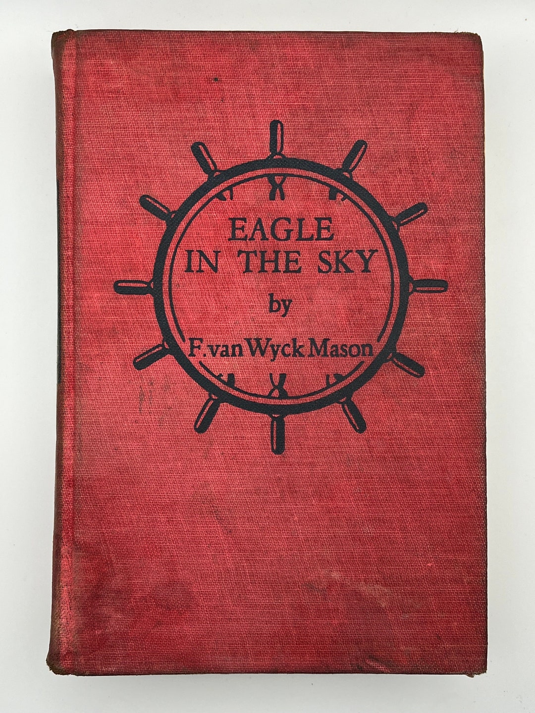 Eagle in the Sky, Evan Wyck Mason, 1948, Grossett & Dunlap, Hardcover ...