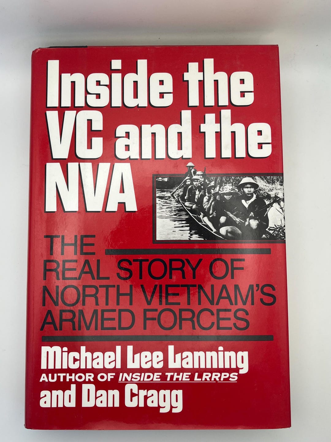 Inside the VC and the NVA, Michael Lee Lanning, 1992, Fawcett ...
