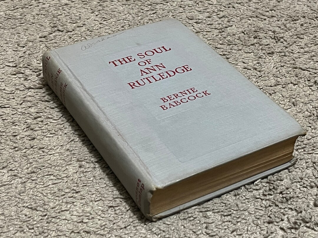 The Soul of Ann Rutledge, Bernie Babcock, 1919, Grosset & Dunlap ...